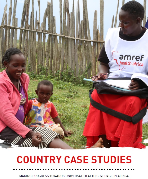 Country Case Studies: Making Progress Towards Universal Health Coverage ...